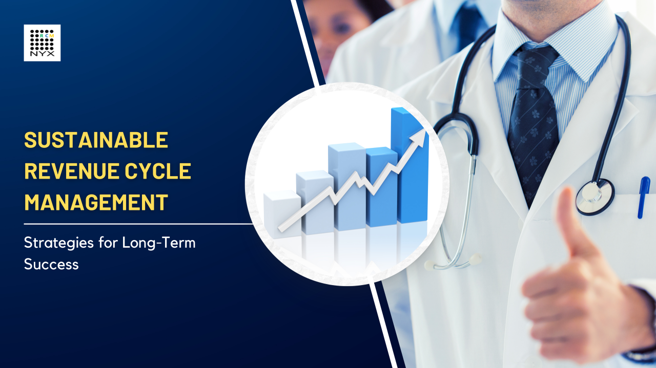 Sustainable Revenue Cycle Management: Strategies for Long Term Success Sustainable Revenue Cycle Management: Strategies for Long Term Success