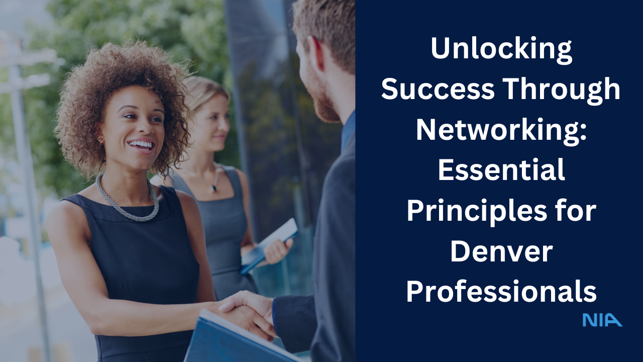 Unlocking Success Through Networking: Essential Principles for Denver ... Unlocking Success Through Networking: Essential Principles for Denver ...