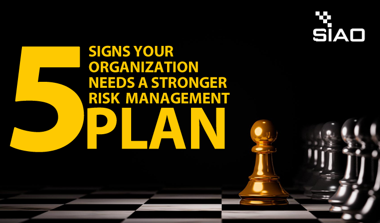 5 Signs Your Organization Needs A Stronger Risk Management Plan. 5 Signs Your Organization Needs A Stronger Risk Management Plan.