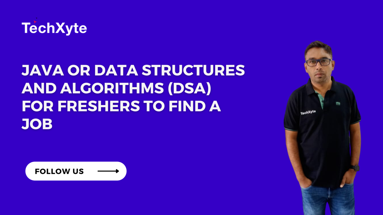 Java or Data Structures and Algorithms (DSA) for freshers to find a job Java or Data Structures and Algorithms (DSA) for freshers to find a job
