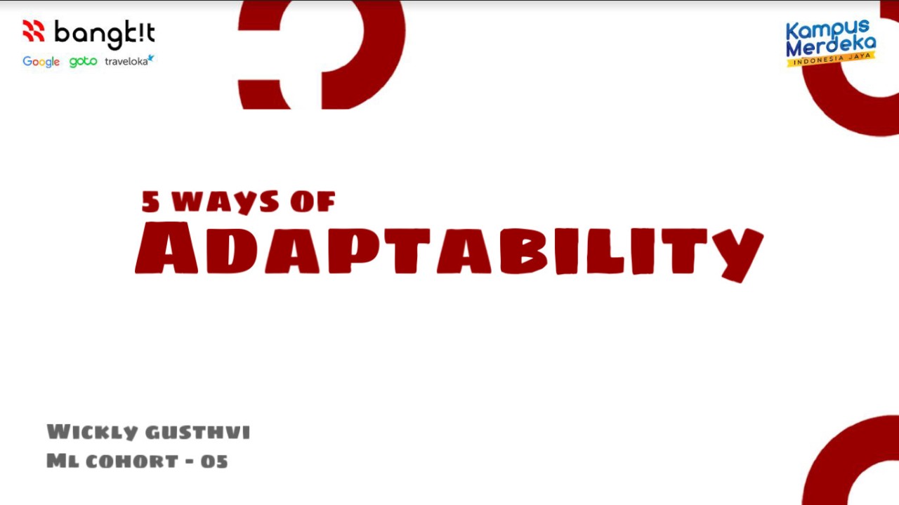 Adapting to Bangkit 2023: My Journey Through the 5 Ways of Adaptability Adapting to Bangkit 2023: My Journey Through the 5 Ways of Adaptability