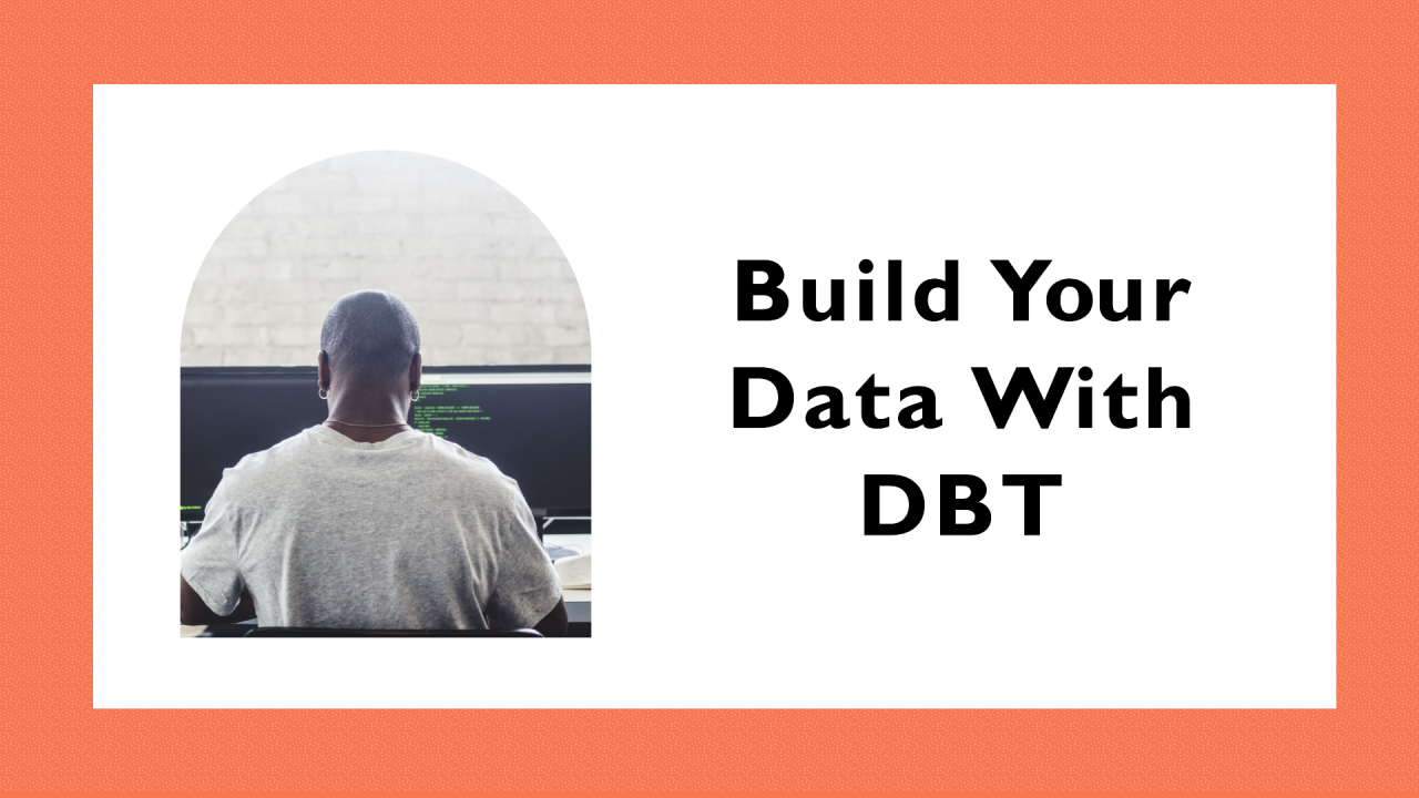 DBT - Data Build Tool DBT - Data Build Tool