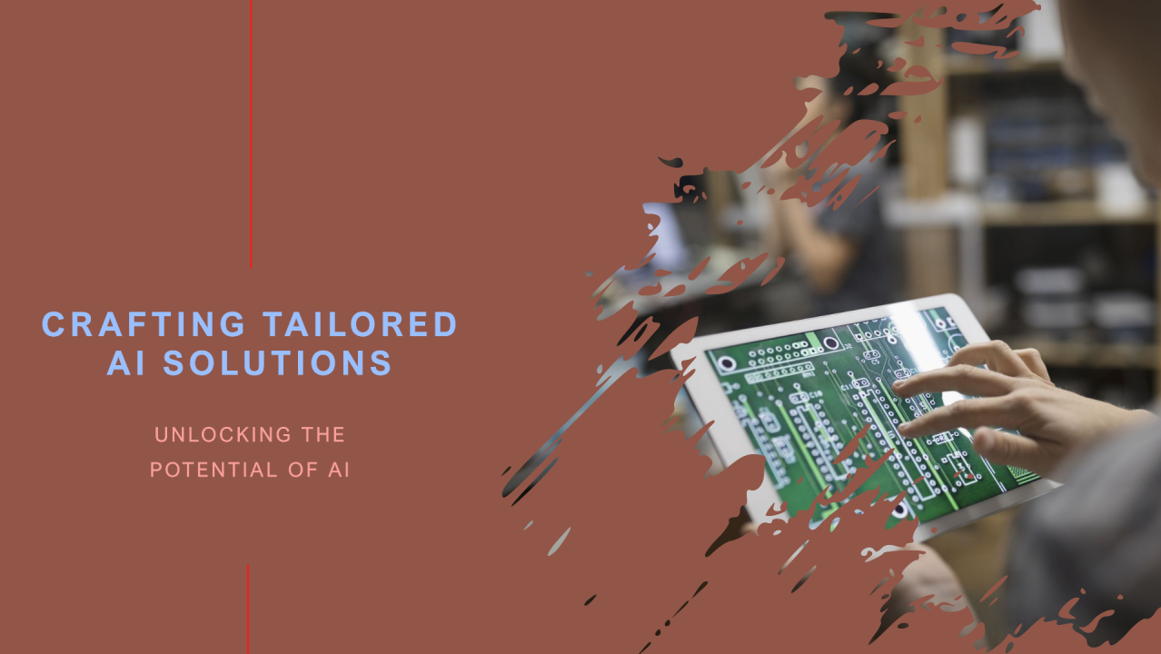 The Key to Tailored AI Solutions The Key to Tailored AI Solutions