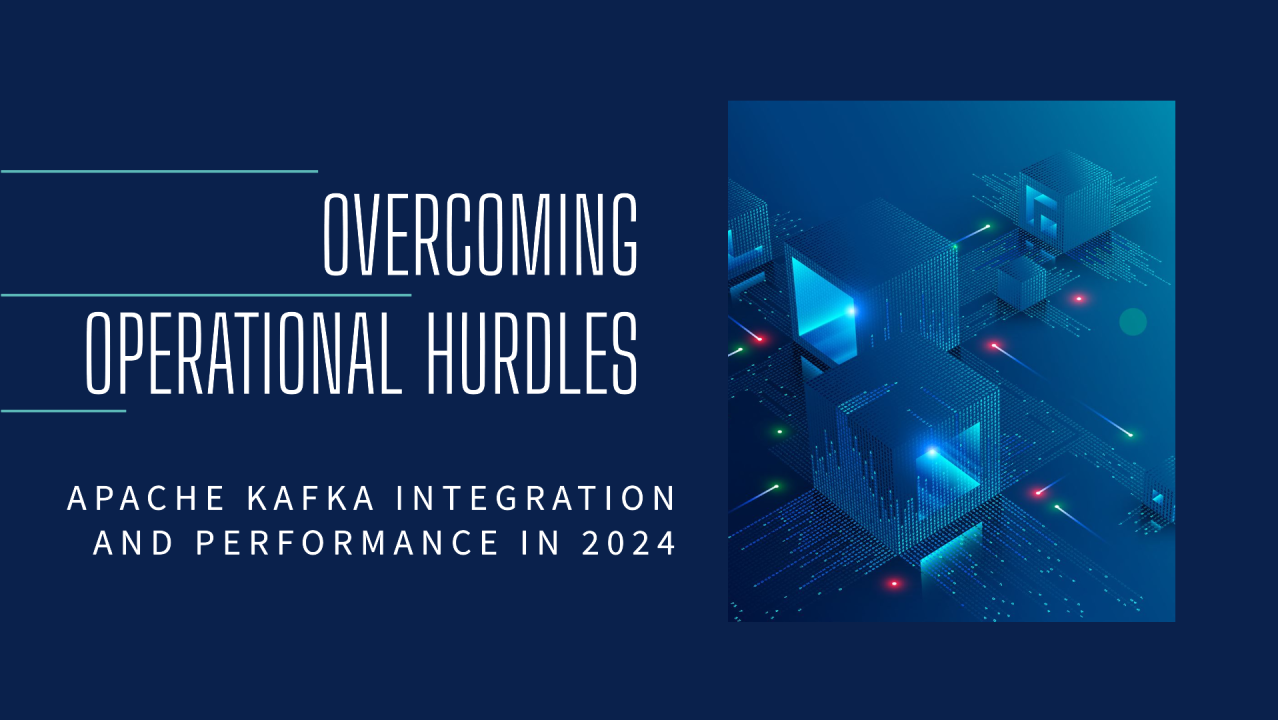 Solutions for Seamless Apache Kafka Integration and Performance in 2024 Solutions for Seamless Apache Kafka Integration and Performance in 2024