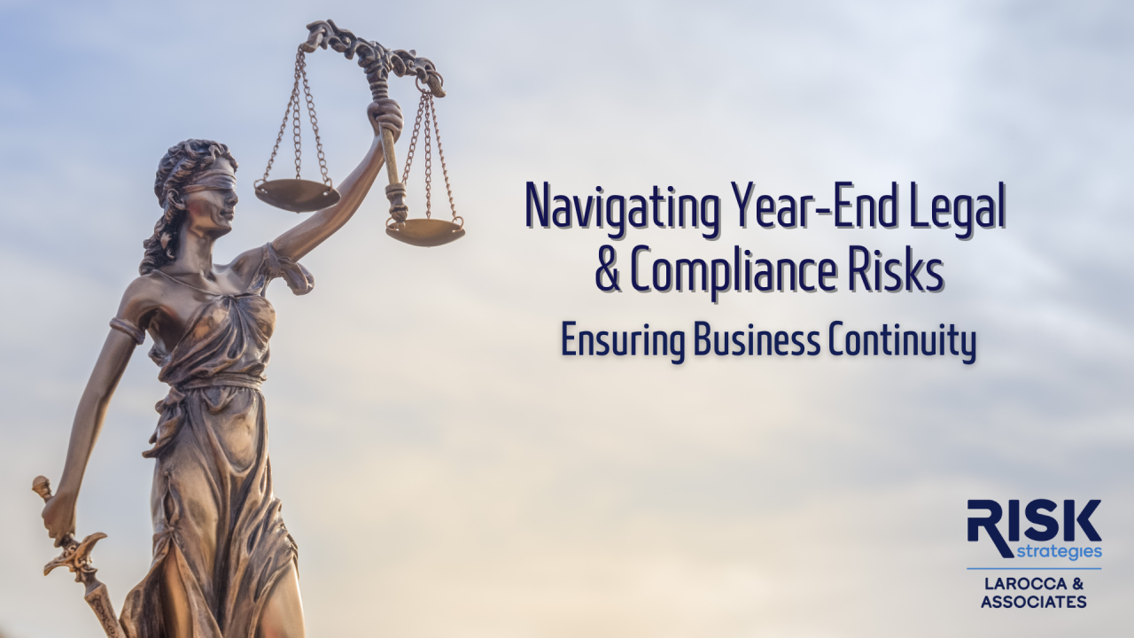 Navigating Year-End Legal and Compliance Risks: Ensuring Business ... Navigating Year-End Legal and Compliance Risks: Ensuring Business ...