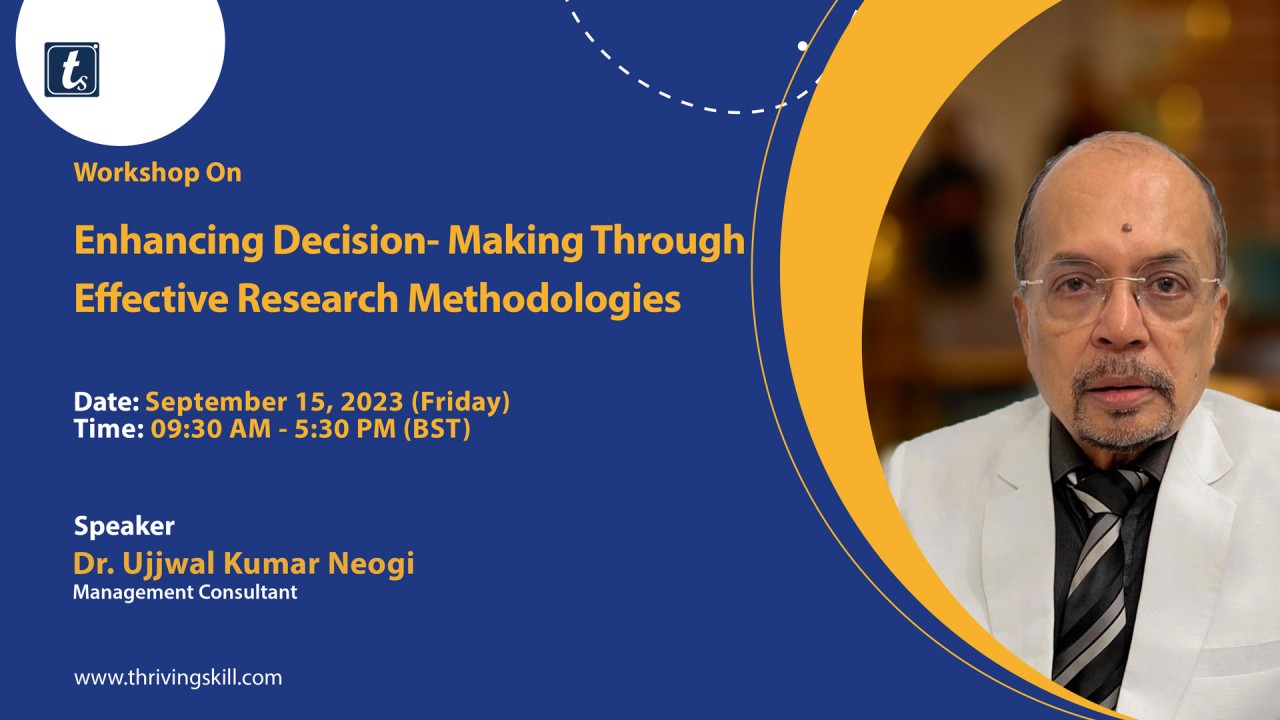 Enhancing Decision-Making Through Effective Research Methodologies Enhancing Decision-Making Through Effective Research Methodologies