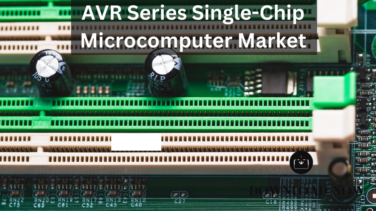AVR Series Single-Chip Microcomputer Market Analysis, Business ... AVR Series Single-Chip Microcomputer Market Analysis, Business ...