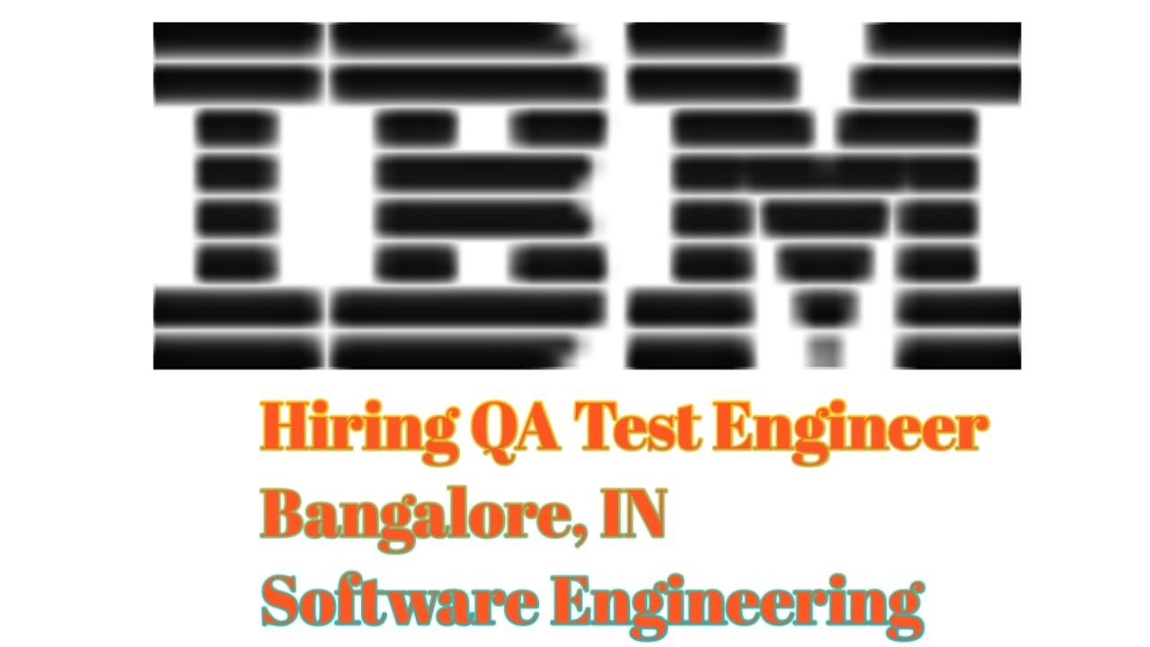 QA Test Engineer Bangalore, IN Software Engineering QA Test Engineer Bangalore, IN Software Engineering