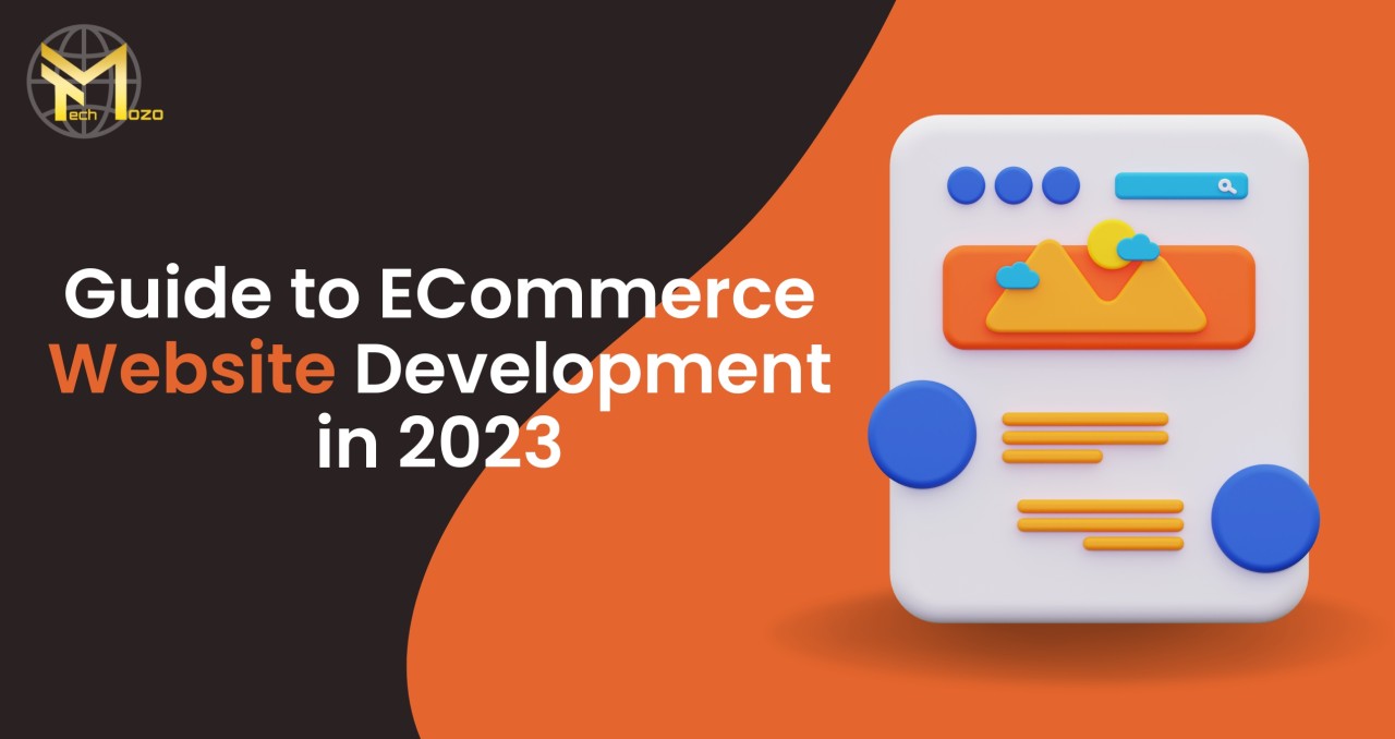 Guide to eCommerce Website Development in 2023 Guide to eCommerce Website Development in 2023