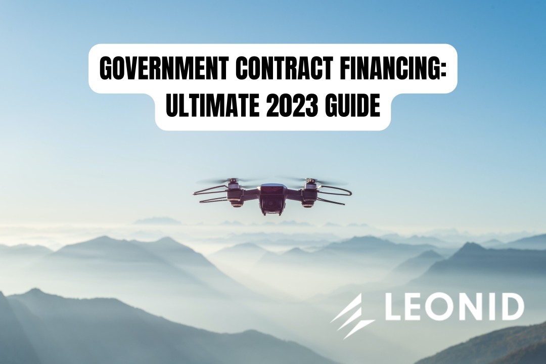 Government Contract Financing: Ultimate 2023 Guide Government Contract Financing: Ultimate 2023 Guide