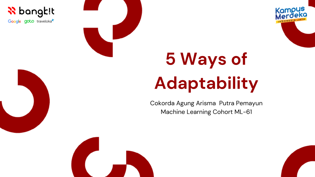 Embracing Adaptability: My Bangkit 2023 Journey Embracing Adaptability: My Bangkit 2023 Journey