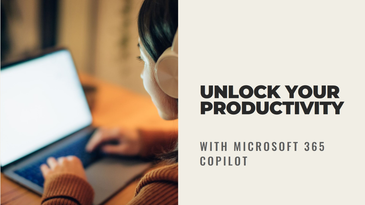 Unlock Productivity with Microsoft 365 Copilot Unlock Productivity with Microsoft 365 Copilot