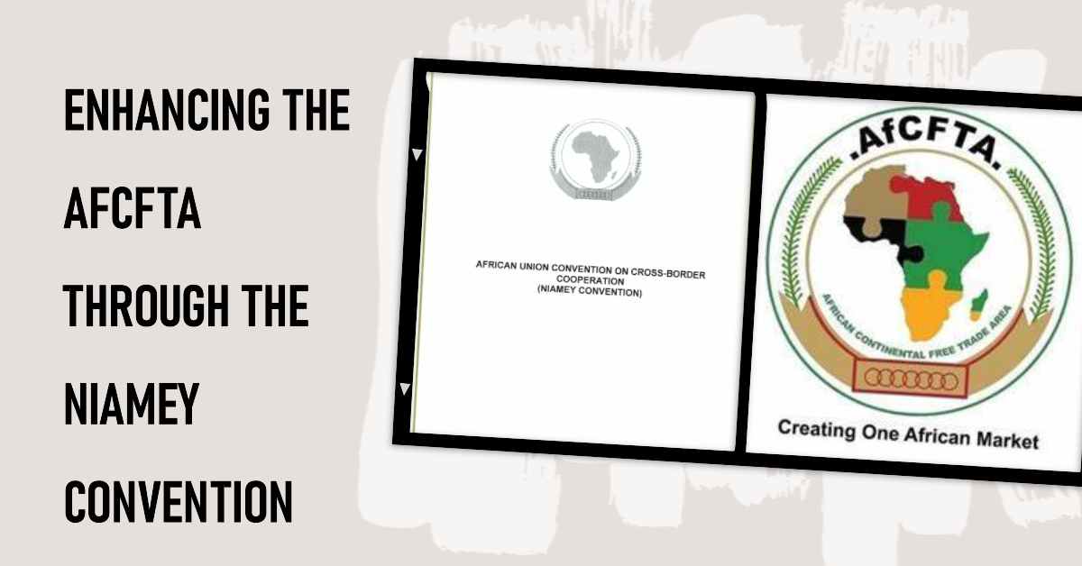 Enhancing the AfCFTA through Signing and Ratifying the Niamey Convention Enhancing the AfCFTA through Signing and Ratifying the Niamey Convention