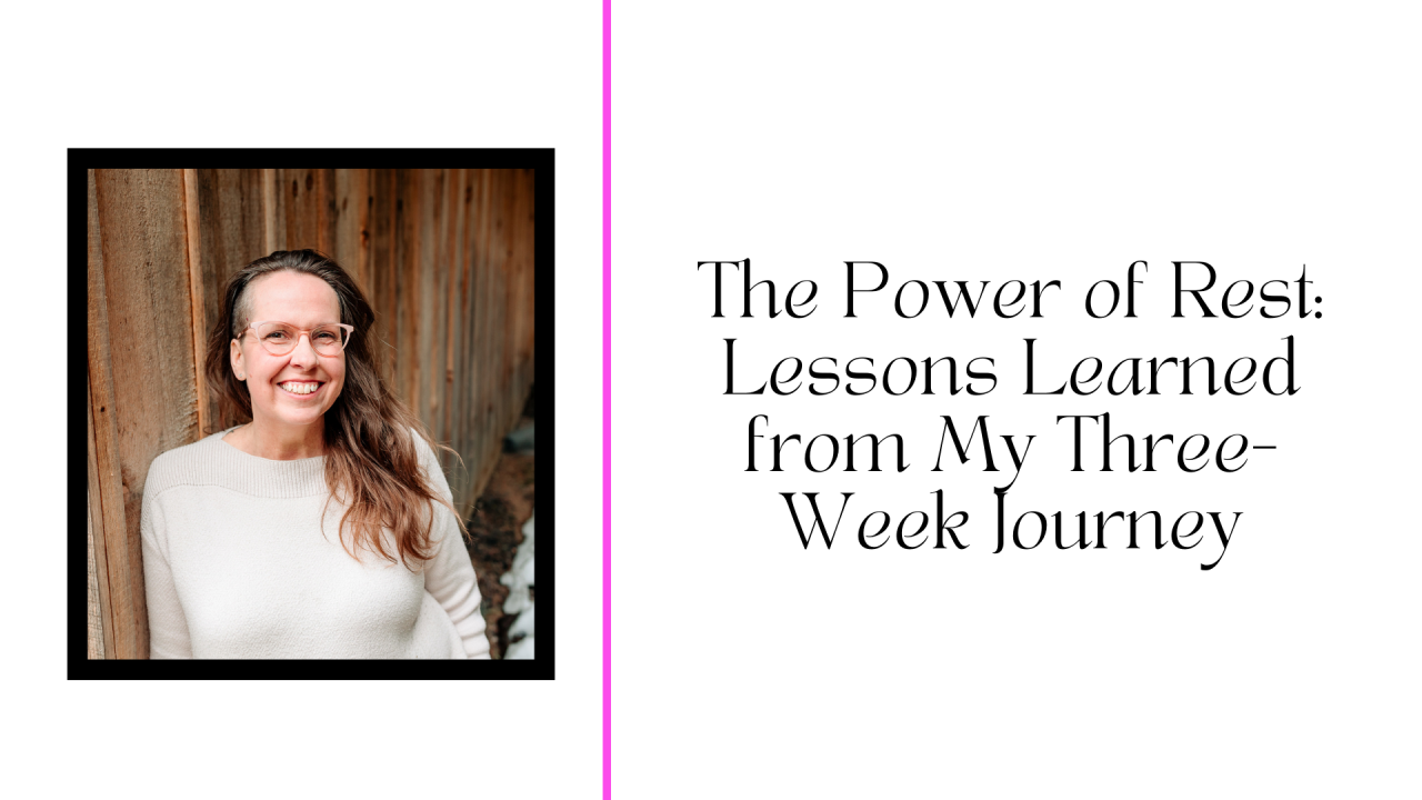 The Power of Rest: Lessons Learned from My Three-Week Journey The Power of Rest: Lessons Learned from My Three-Week Journey