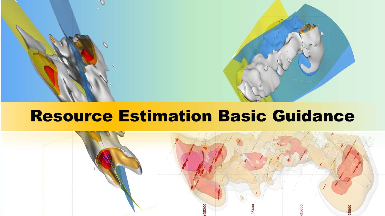 Mineral Resource Estimation Basic Guidance Mineral Resource Estimation Basic Guidance