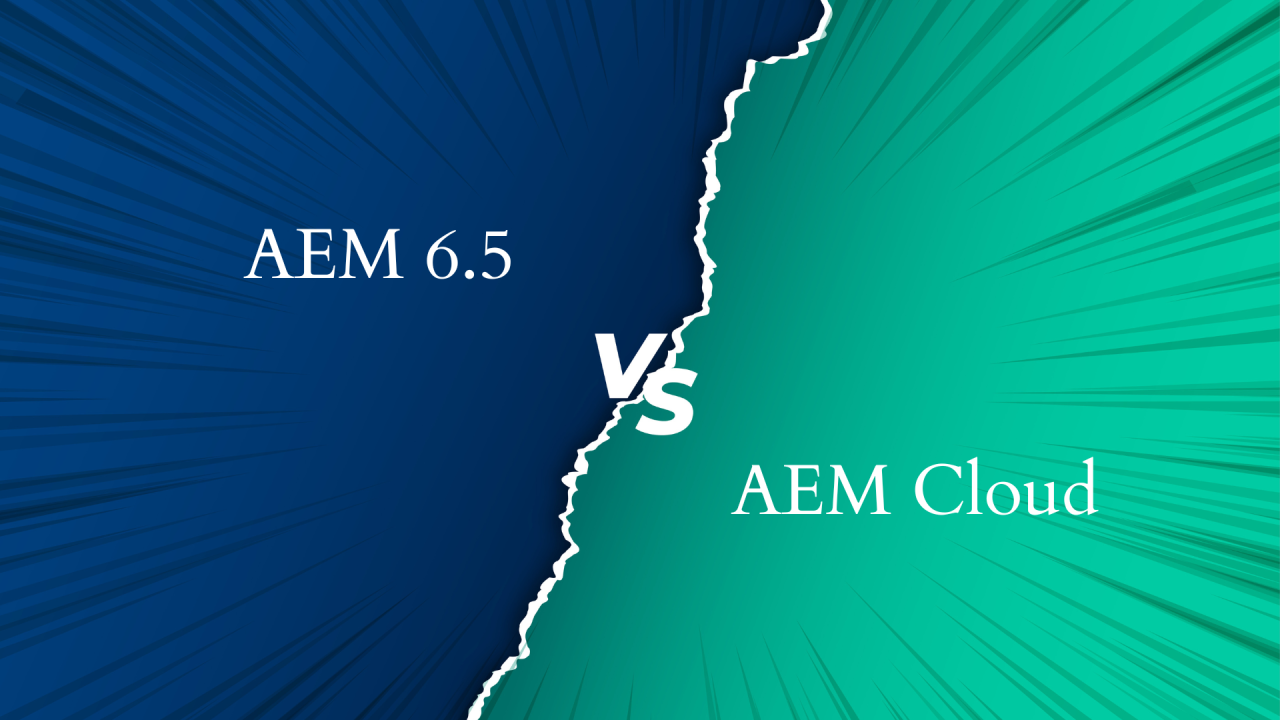 AEM 6.5 vs AEM CaaS AEM 6.5 vs AEM CaaS