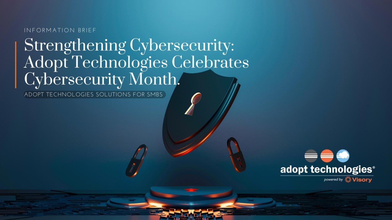Strengthening Cybersecurity: Adopt Technologies Celebrates ... Strengthening Cybersecurity: Adopt Technologies Celebrates ...