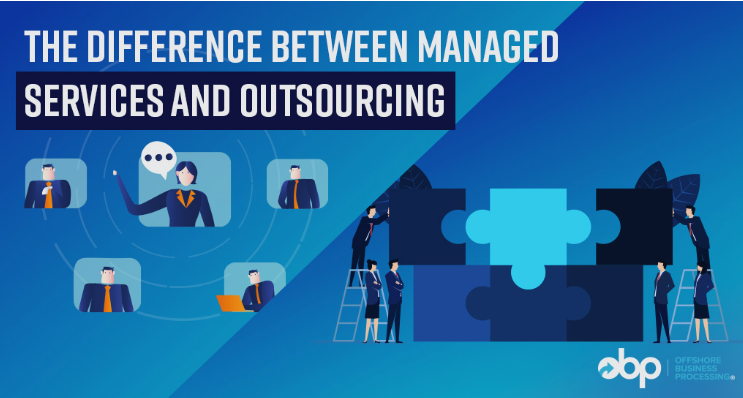 The Difference Between Managed Services and Outsourcing The Difference Between Managed Services and Outsourcing