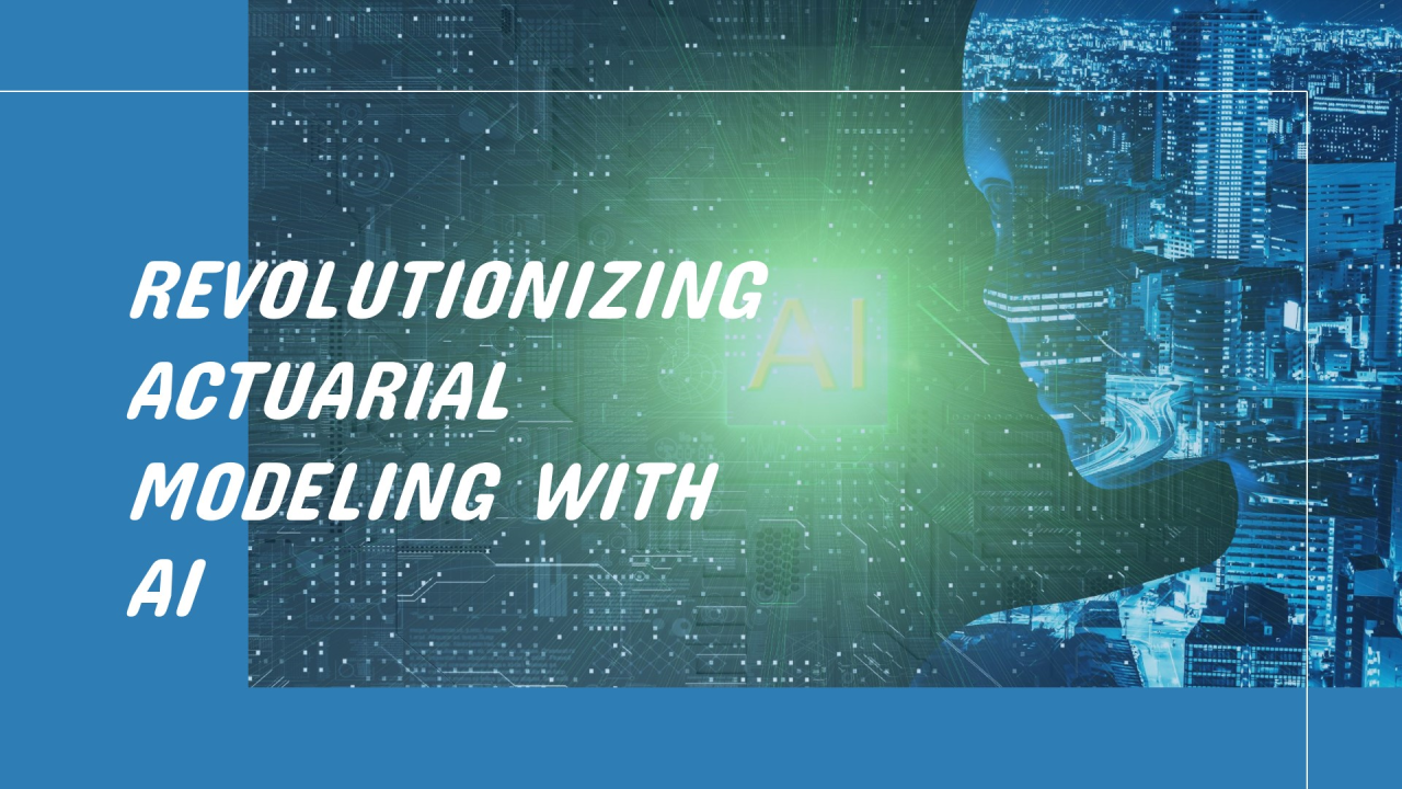 Revolutionizing Actuarial Modeling with AI in 2024: A Predictive ... Revolutionizing Actuarial Modeling with AI in 2024: A Predictive ...