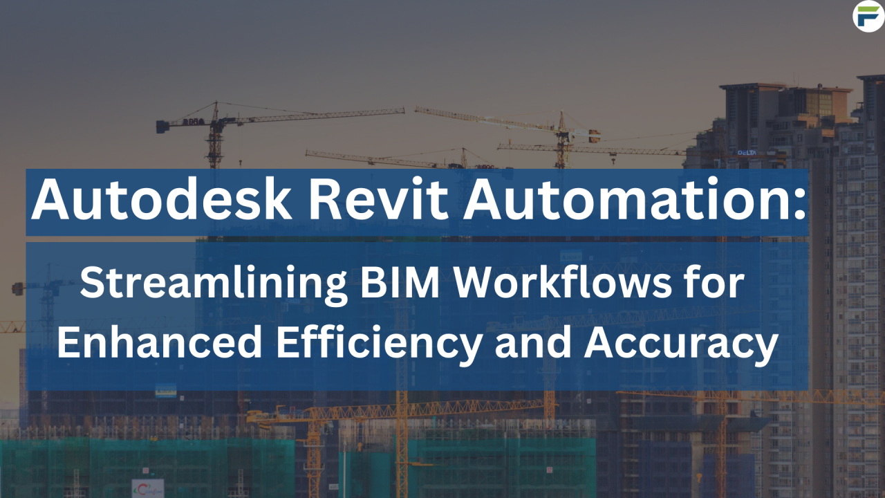 Autodesk Revit Automation: Streamlining BIM Workflows for Enhanced ... Autodesk Revit Automation: Streamlining BIM Workflows for Enhanced ...