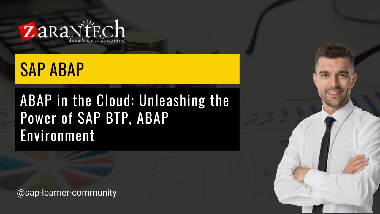 ABAP in the Cloud: Unleashing the Power of SAP BTP, ABAP Environment ABAP in the Cloud: Unleashing the Power of SAP BTP, ABAP Environment