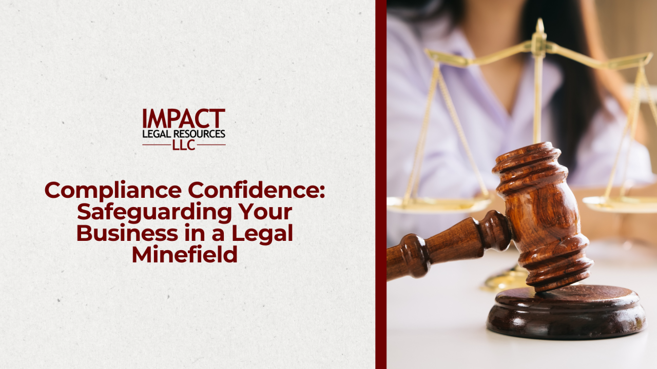 Compliance Confidence: Safeguarding Your Business in a Legal Minefield Compliance Confidence: Safeguarding Your Business in a Legal Minefield