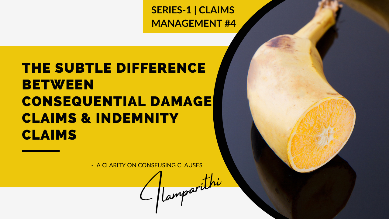 The subtle difference between Consequential Damage Claims and Indemnity ... The subtle difference between Consequential Damage Claims and Indemnity ...