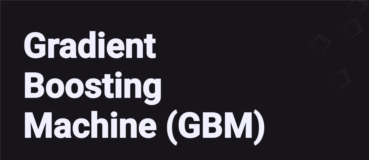 Gradient Boosting Machines Gradient Boosting Machines