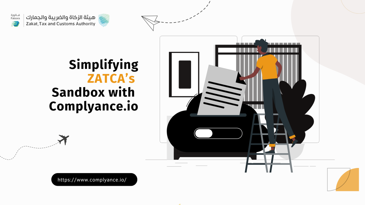 Simplifying Zatca’s API Integration Sandbox with Complyance.io ... Simplifying Zatca’s API Integration Sandbox with Complyance.io ...