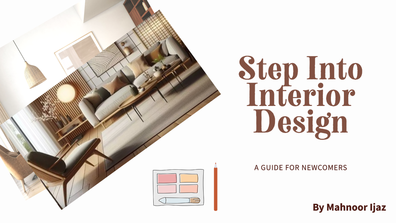 How to Step into the Interior Design Field: A Guide for Newcomers How to Step into the Interior Design Field: A Guide for Newcomers