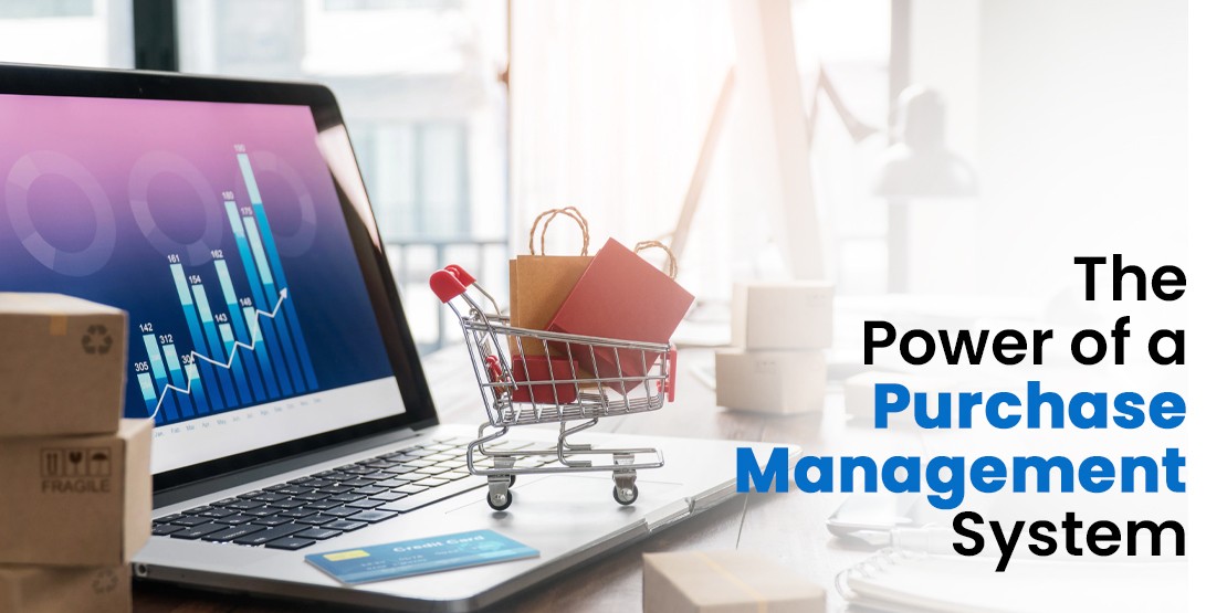 Revolutionizing Procurement : The Power of a Purchase Management System Revolutionizing Procurement : The Power of a Purchase Management System