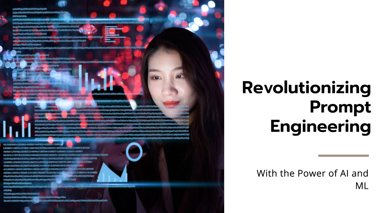 Revolutionizing prompt engineering with the power of AI Revolutionizing prompt engineering with the power of AI