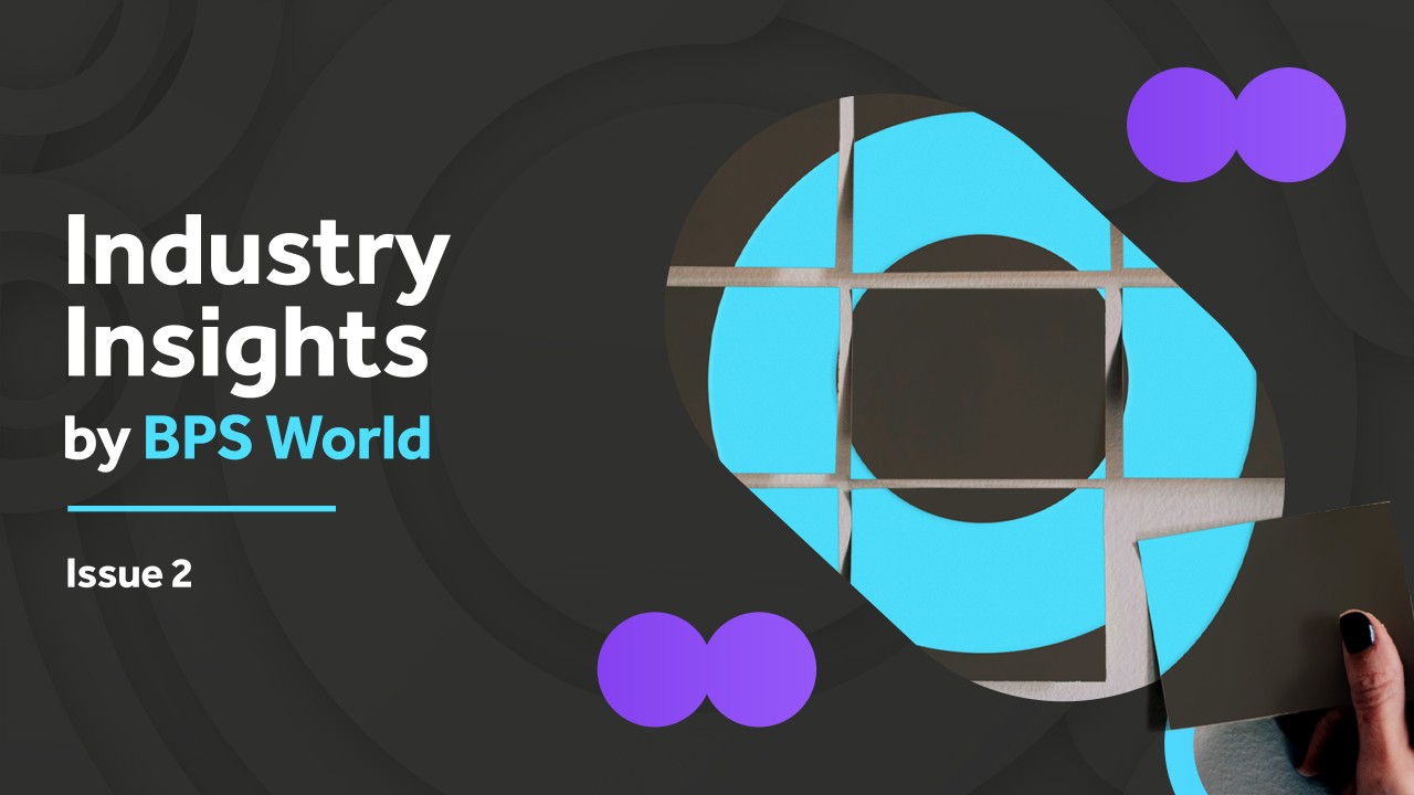 Industry Insights - Issue 2 Industry Insights - Issue 2