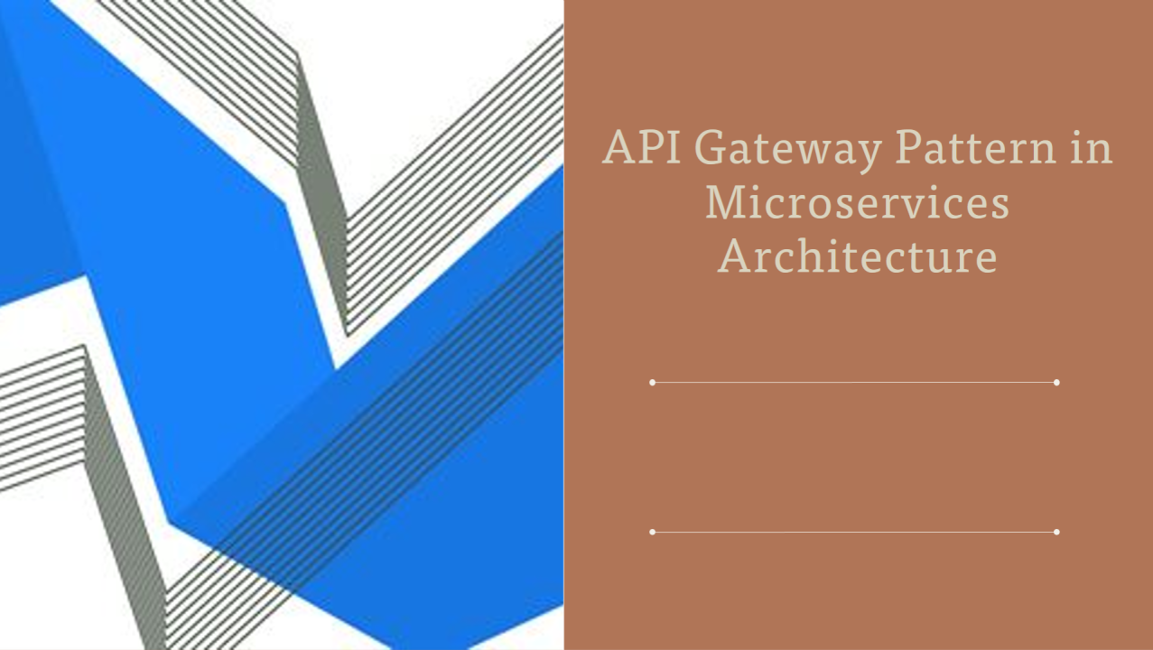 API Gateway Pattern in Microservices Architecture API Gateway Pattern in Microservices Architecture