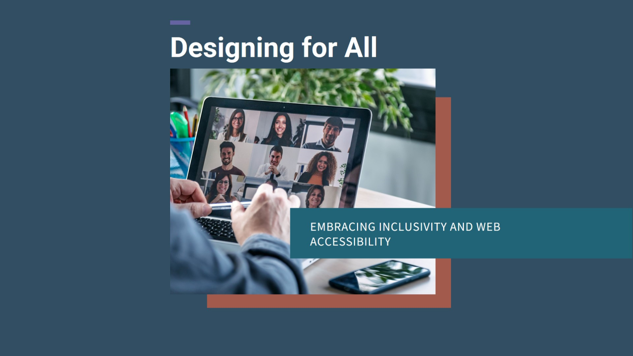 Embracing Inclusivity: The Importance of Web Accessibility in Design Embracing Inclusivity: The Importance of Web Accessibility in Design