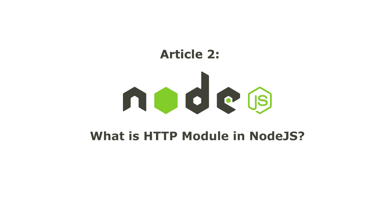 What is HTTP Module in NodeJS? What is HTTP Module in NodeJS?