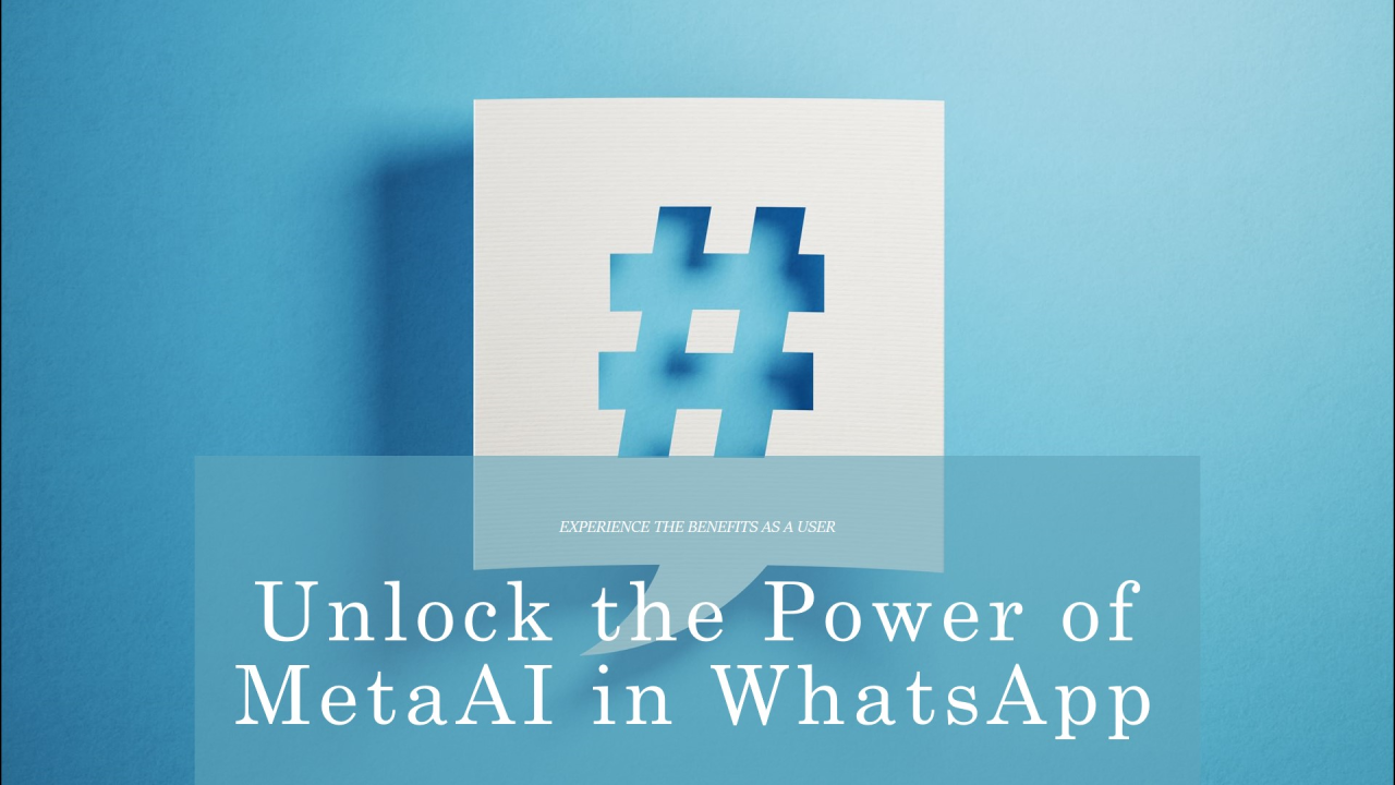 Unlocking the Benefits of MetaAI in WhatsApp for Users Unlocking the Benefits of MetaAI in WhatsApp for Users