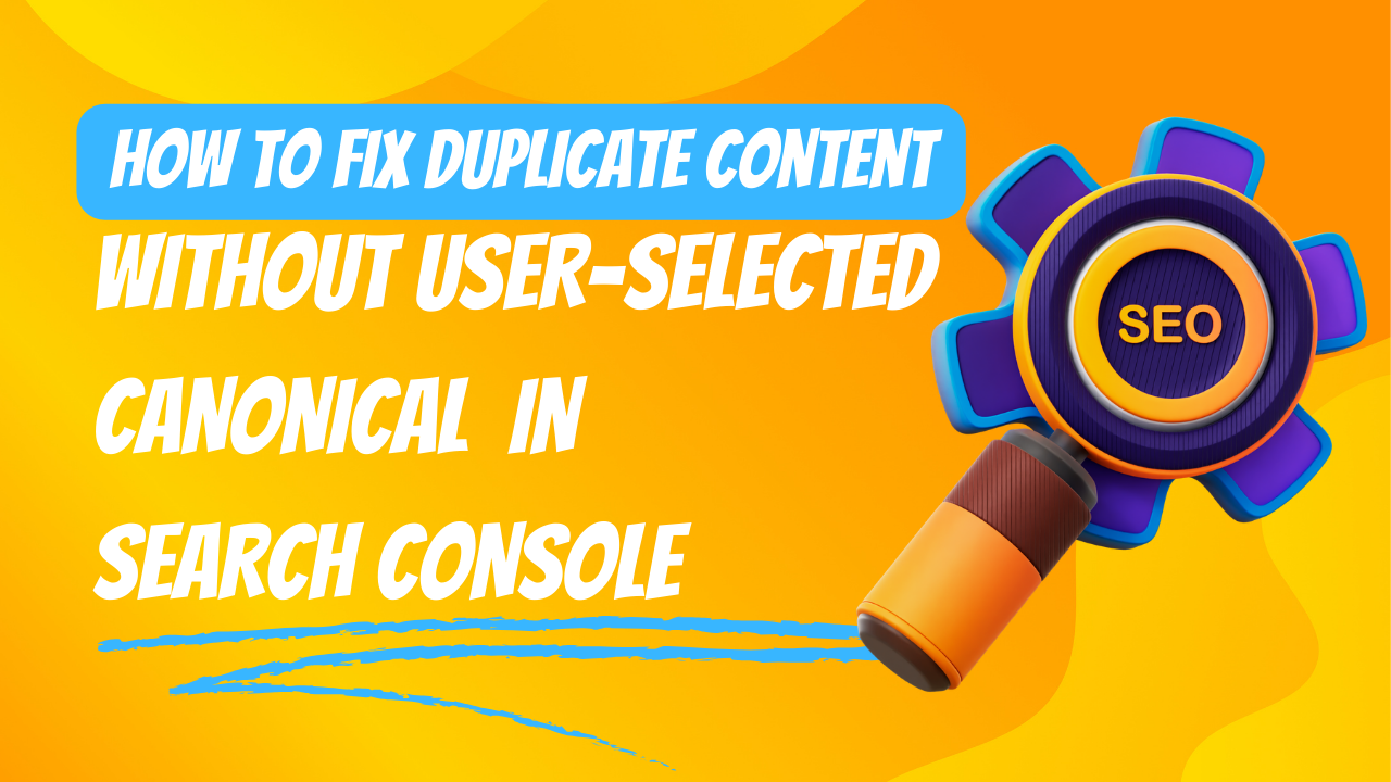 How to Fix Duplicate Content Without User-Selected Canonical in Search ... How to Fix Duplicate Content Without User-Selected Canonical in Search ...