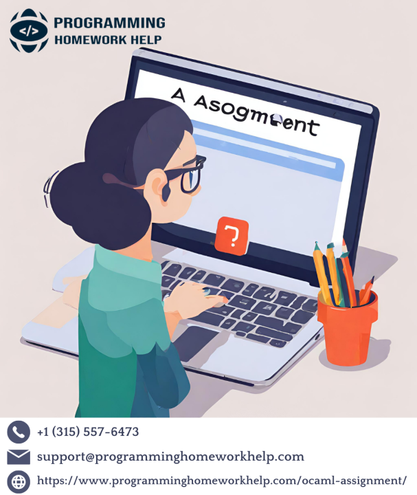 Mastering OCaml: A Step-by-Step Guide to Programming Assignments Mastering OCaml: A Step-by-Step Guide to Programming Assignments