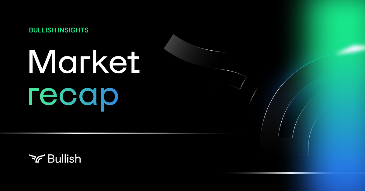 Bullish Insights - Weekly Market Recap Bullish Insights - Weekly Market Recap