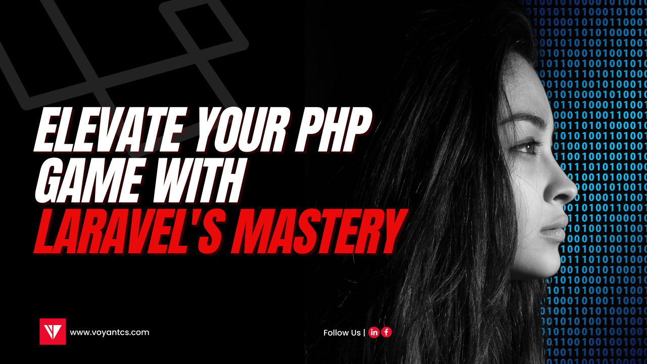 Elevate Your PHP Game with Laravel's Mastery Elevate Your PHP Game with Laravel's Mastery