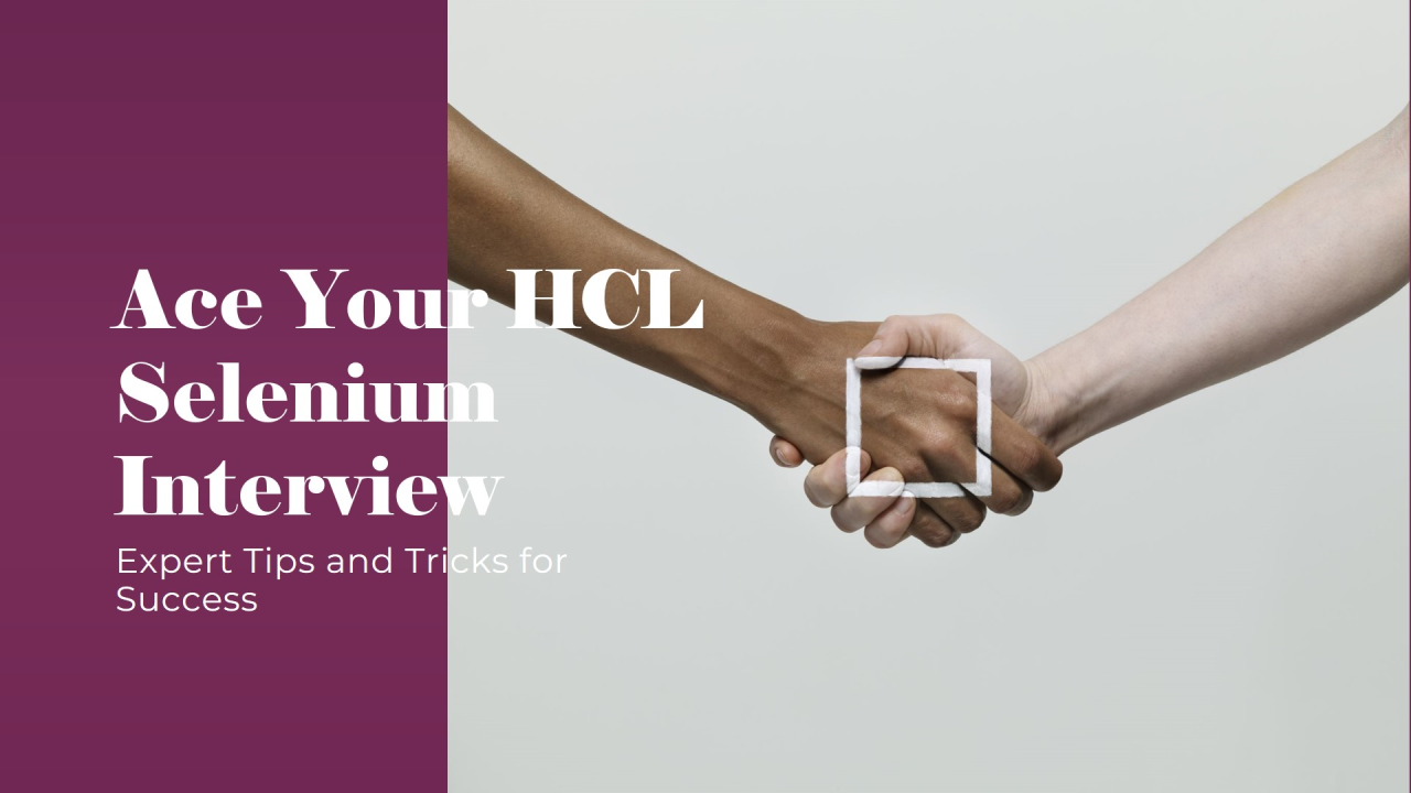 HCL – Selenium Interview Questions HCL – Selenium Interview Questions
