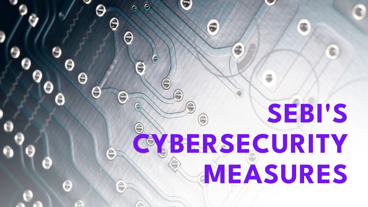 Don't Get Hacked! SEBI's Cybersecurity Measures Explained (For Us ... Don't Get Hacked! SEBI's Cybersecurity Measures Explained (For Us ...