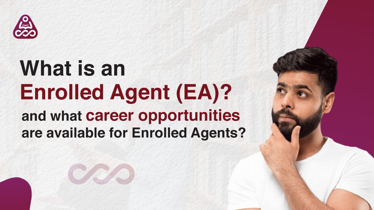 What is an Enrolled Agent (EA)? and What career opportunities are ... What is an Enrolled Agent (EA)? and What career opportunities are ...
