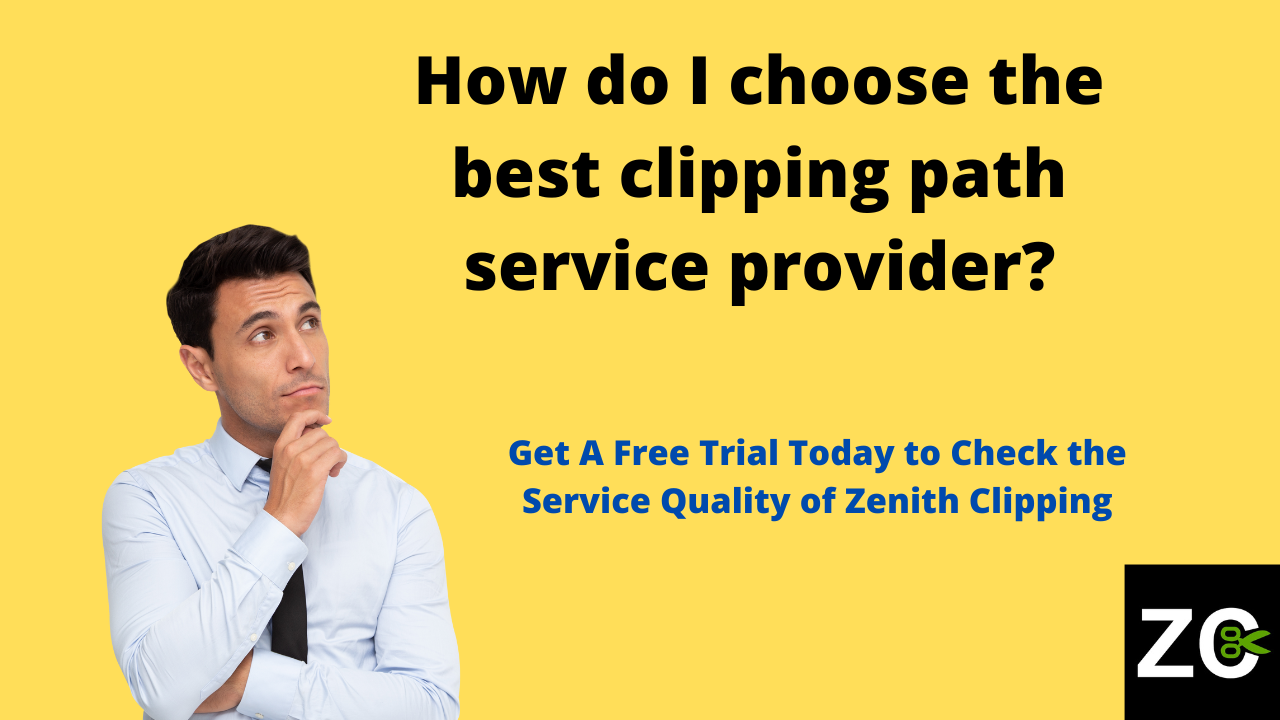 How do I choose the best clipping path service provider? How do I choose the best clipping path service provider?