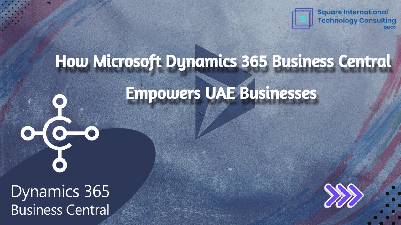 Microsoft Dynamics 365 Business Central for UAE Businesses Microsoft Dynamics 365 Business Central for UAE Businesses