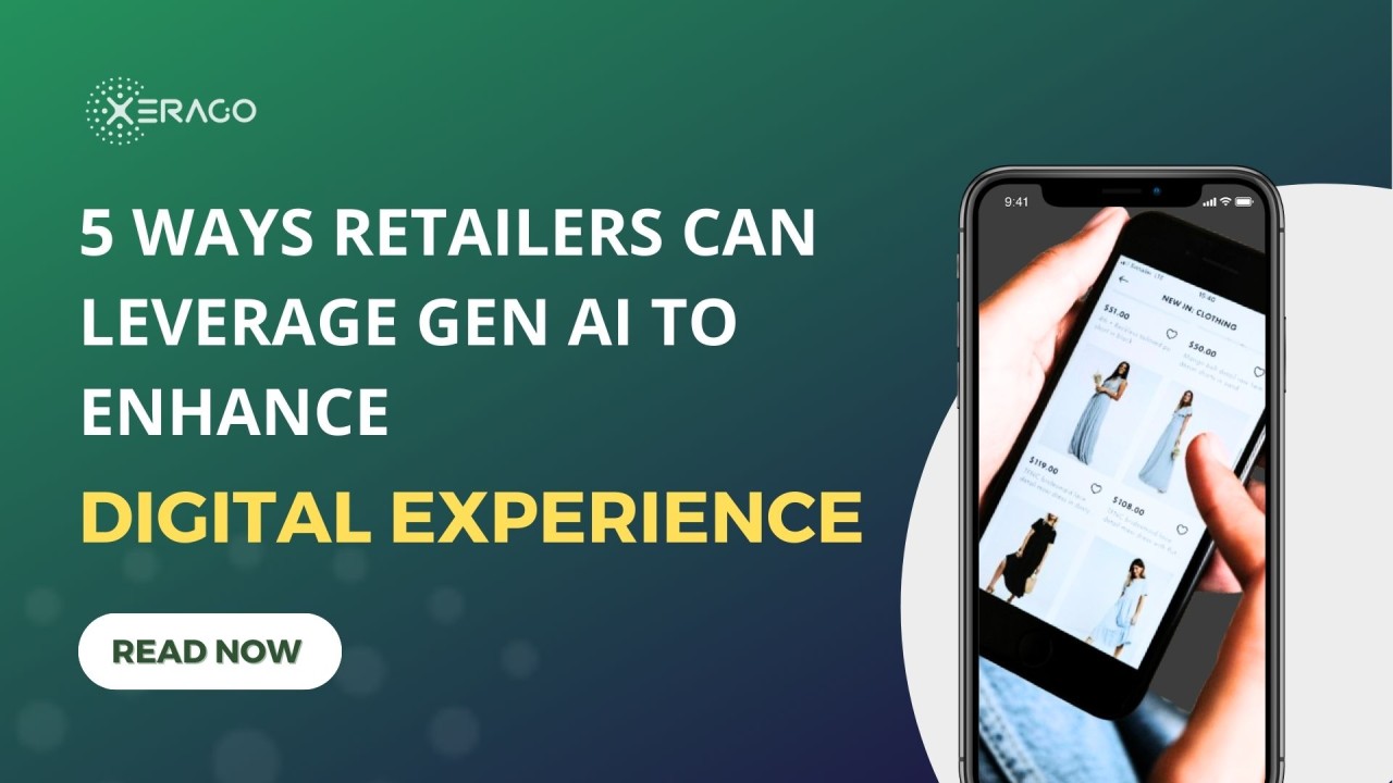 Gen AI in Retail: 5 Ways How Retailers Can Leverage Gen AI To Improve ... Gen AI in Retail: 5 Ways How Retailers Can Leverage Gen AI To Improve ...