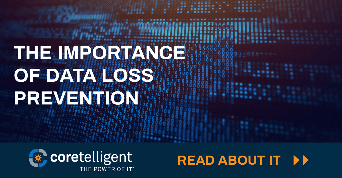 The Importance of Data Loss Prevention The Importance of Data Loss Prevention
