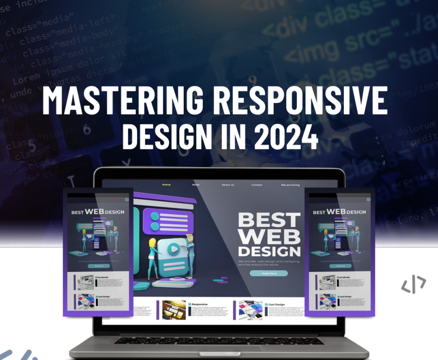 Mastering Responsive Design in 2024 Mastering Responsive Design in 2024