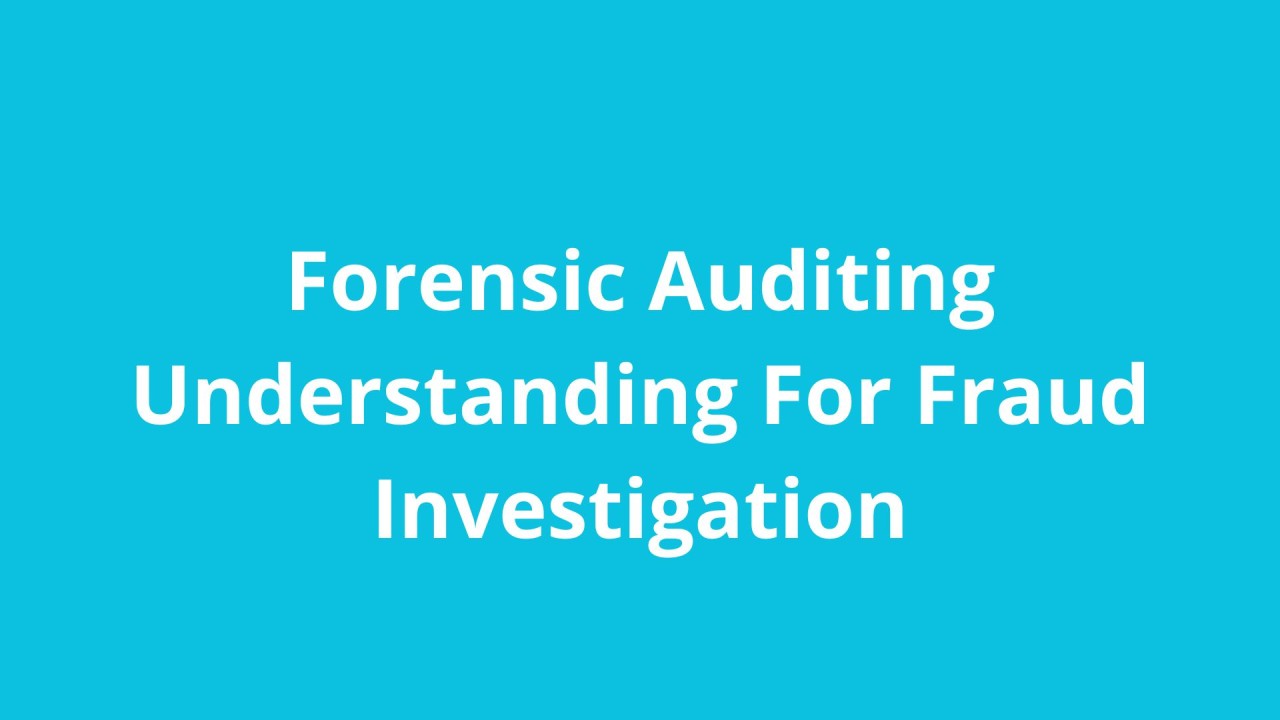Materi Training Forensic Auditing Understanding For Fraud Investigation ... Materi Training Forensic Auditing Understanding For Fraud Investigation ...